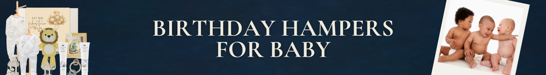 Baby Birthday Hampers | Gift Hampers Melbourne